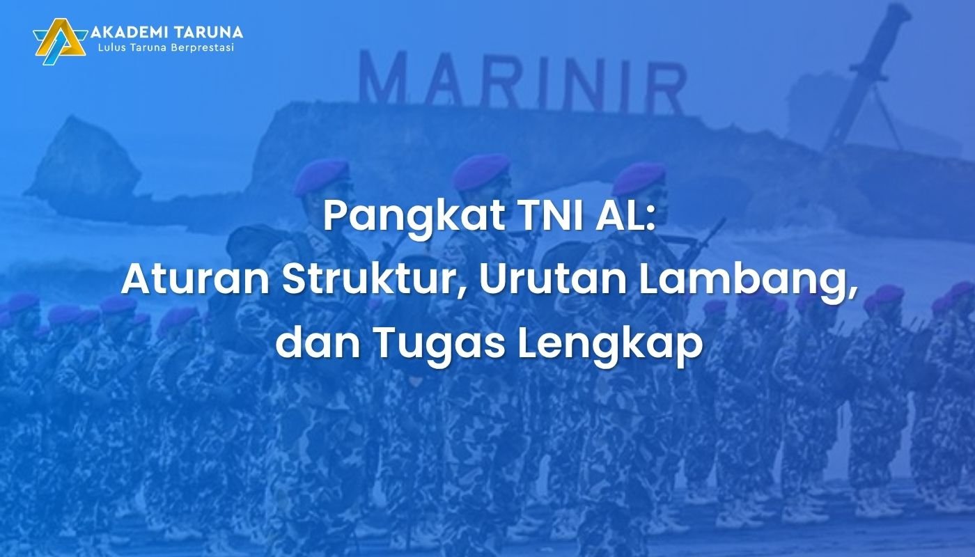 Pangkat TNI AL: Aturan Struktur, Urutan Lambang, dan Tugas Lengkap